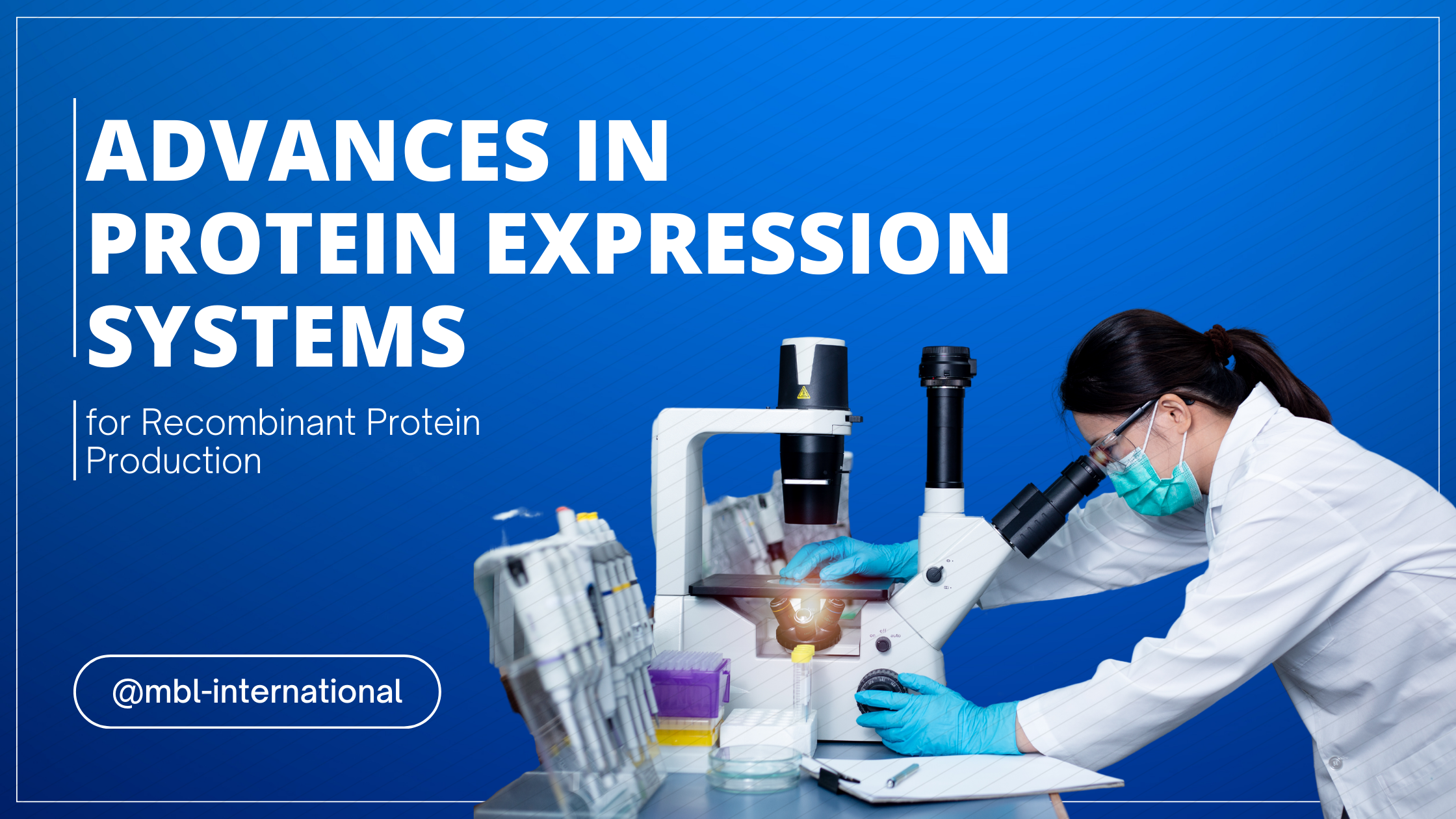 Advances in Protein Expression Systems for Recombinant Protein Production Advances in Protein Expression Systems for Recombinant Protein Production